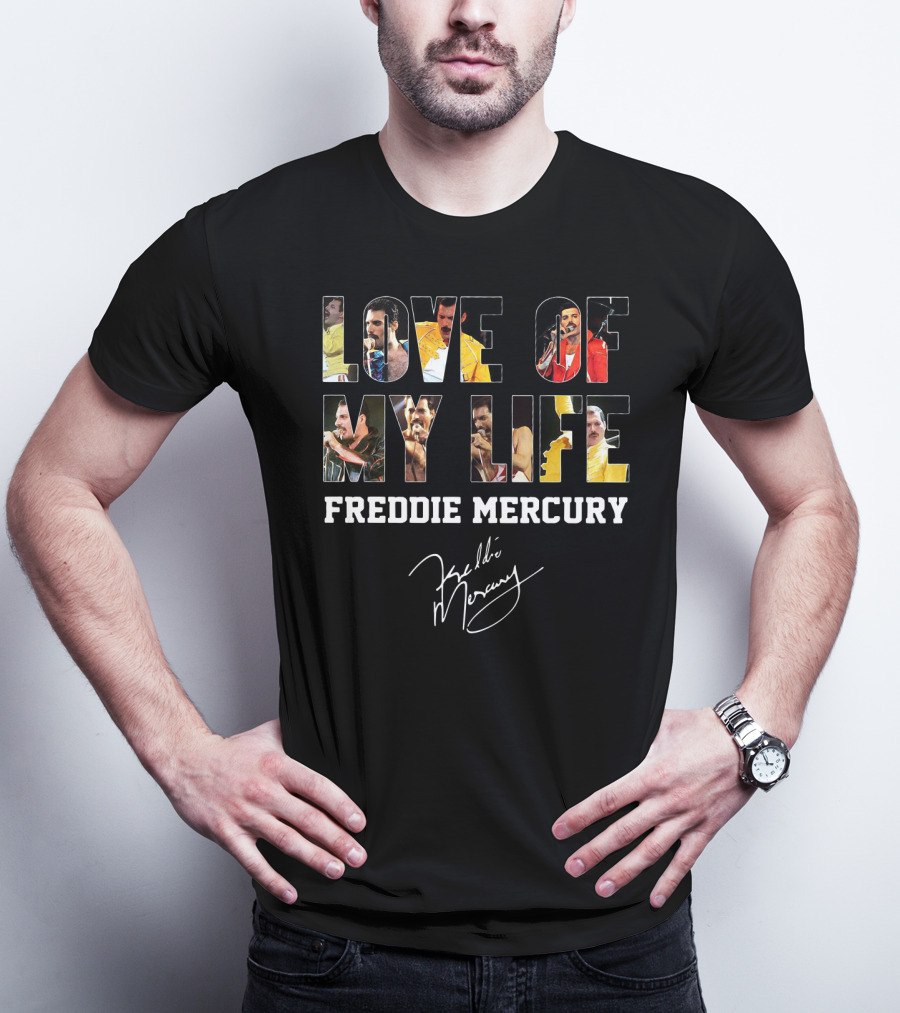 Love Of My Life Freddie Mercury Signature Concert Photos Compilation T-Shirt