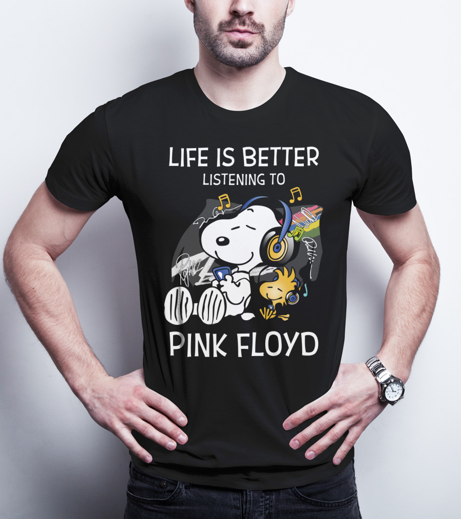 Life Is Better Listening To Pink Floyd Snoopy And Woodstock T-Shirt