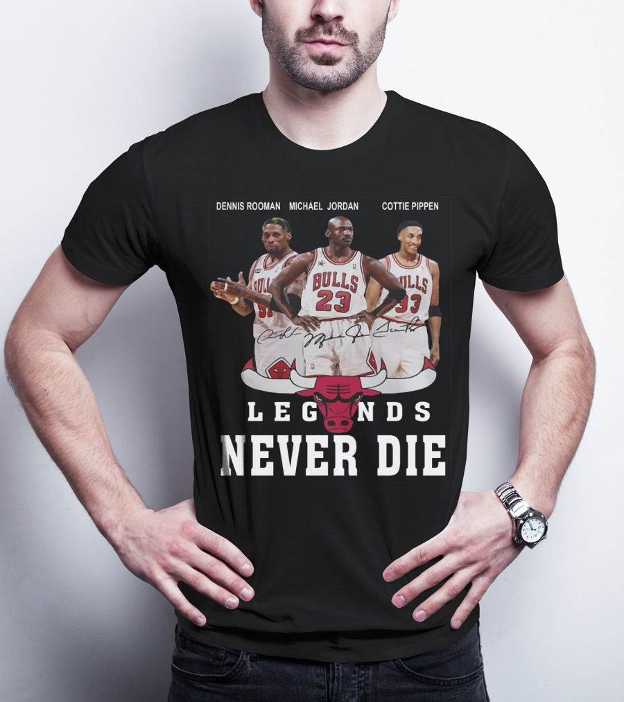 Dennis Rooman Michael Jordan Cottie Pippen Legends Never Die Bulls T-Shirt