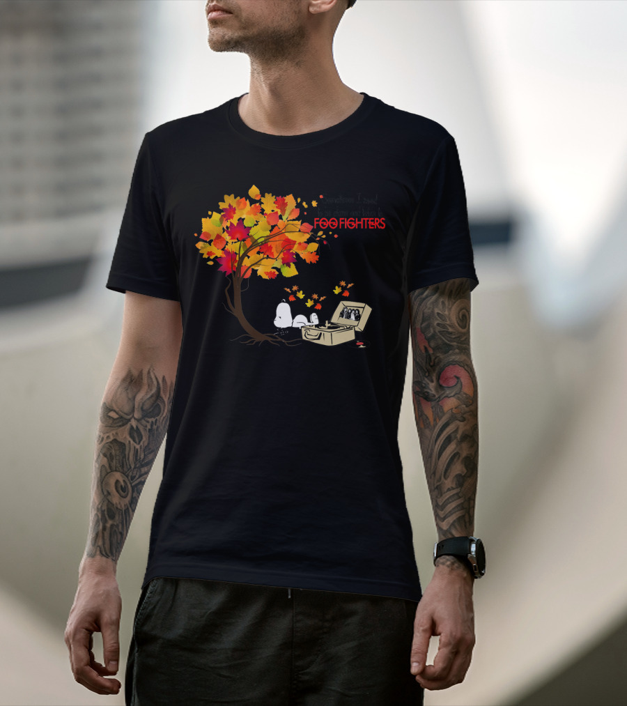 Sometimes I Need To Be Alone And Listen To Foo Fighters Snoopy Autumn Leaves T-Shirt