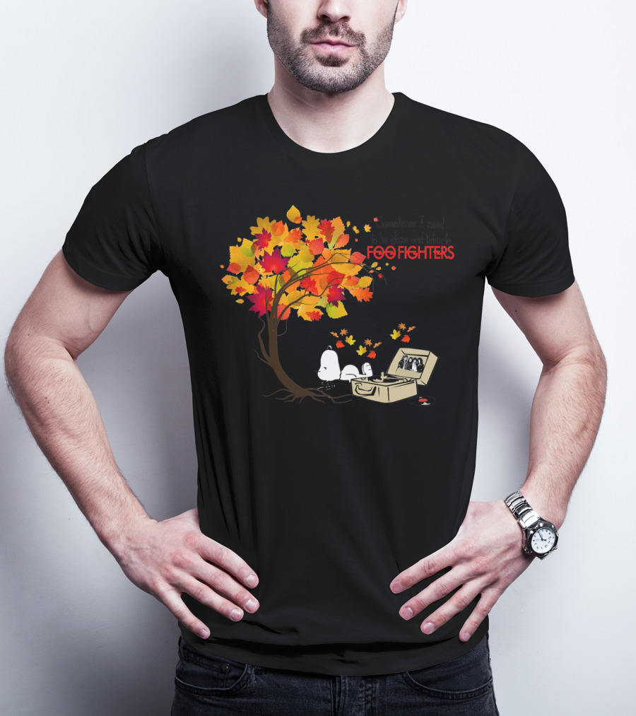 Sometimes I Need To Be Alone And Listen To Foo Fighters Snoopy Autumn Leaves T-Shirt