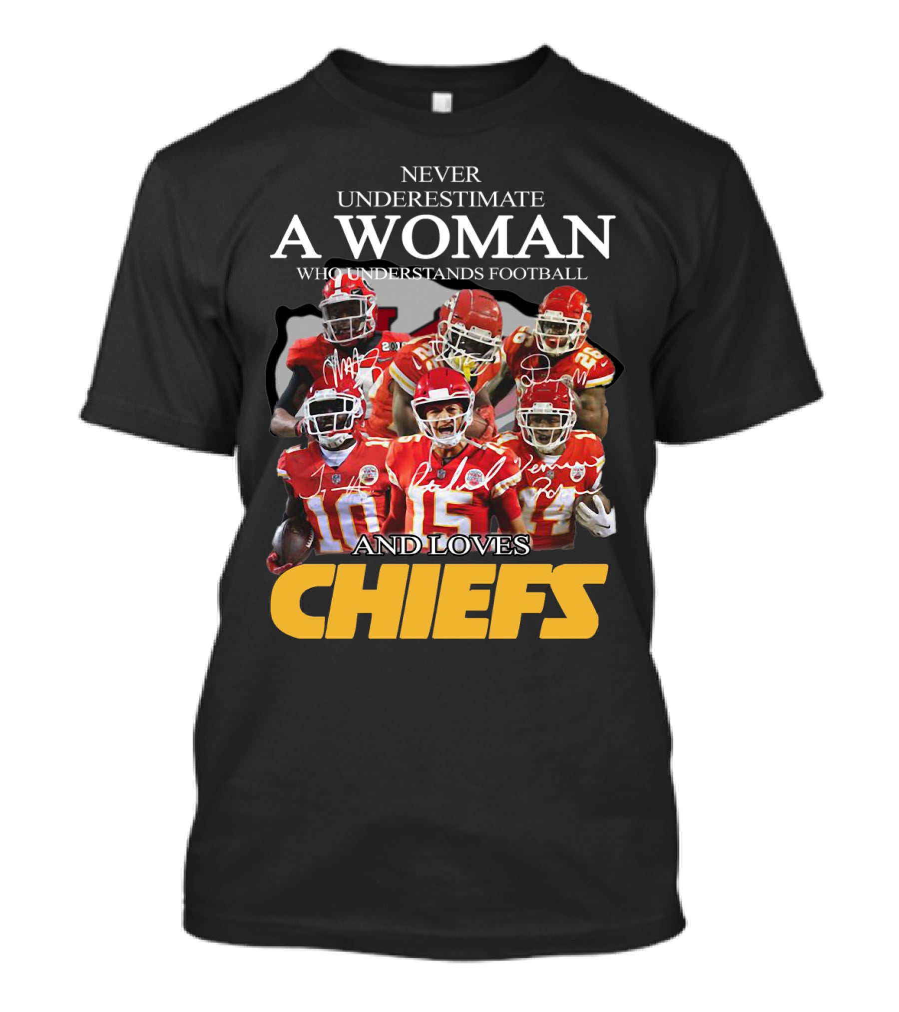 NEVER UNDERESTIMATE A WOMAN WHO UNDERSTANDS FOOTBALL AND LOVES CHIEFS T-Shirt
