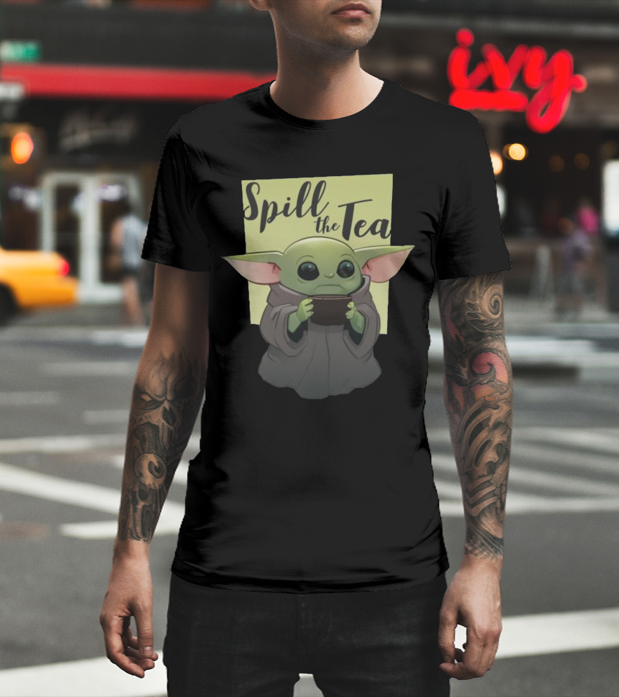 Spill The Tea Baby Yoda T-Shirt
