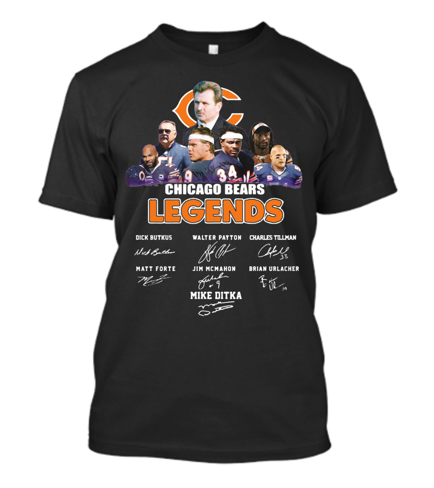 Chicago Bears Legends Dick Butkus Walter Payton Charles Tillman Matt Forte Jim Mcmahon Brian Urlacher Mike Ditka T-Shirt
