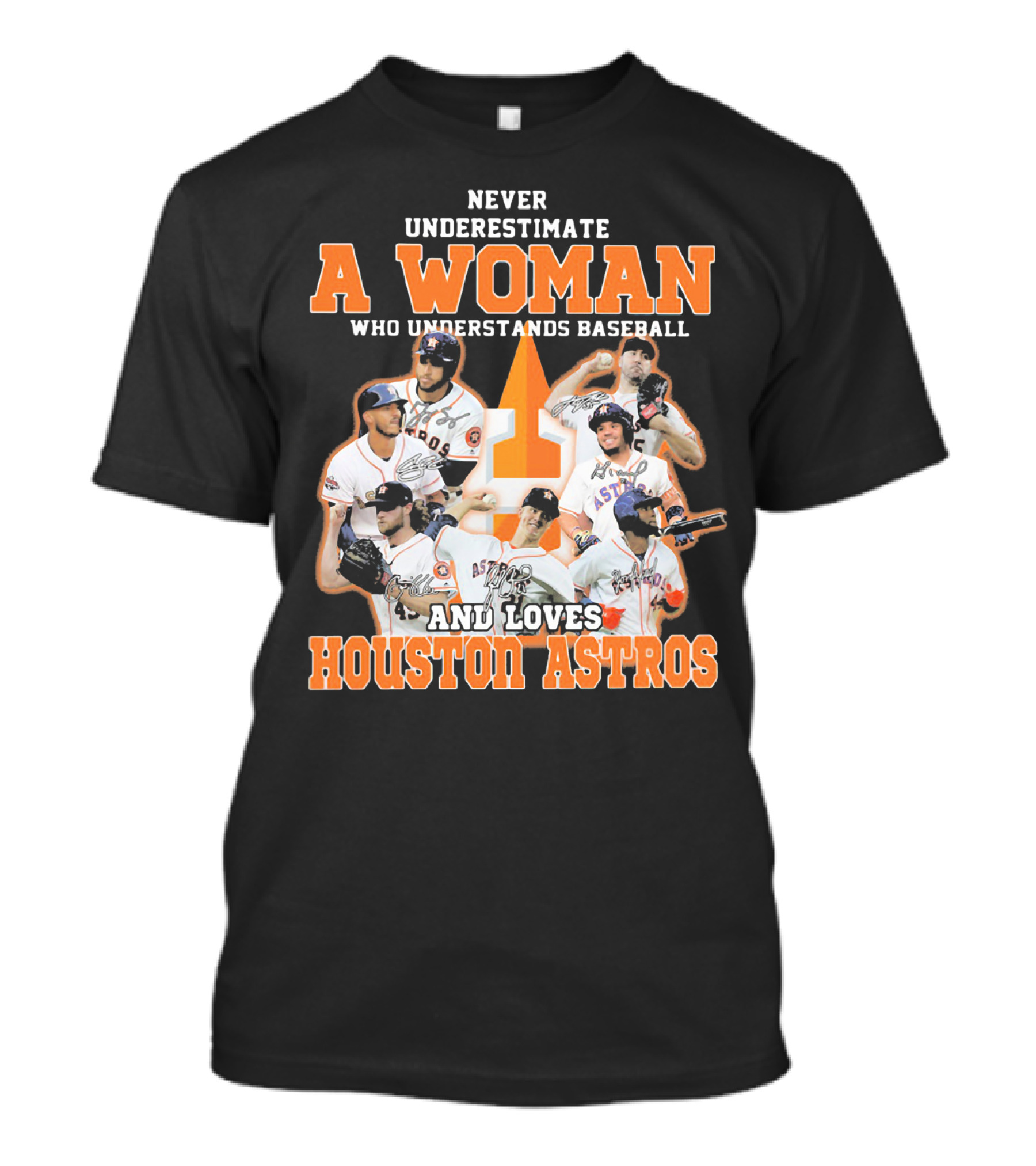 Never Underestimate A Woman Who Understands Baseball And Loves Houston Astros T-Shirt