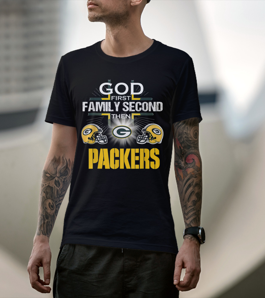 God First Family Second Then Packers Green Bay Football Pride T-Shirt