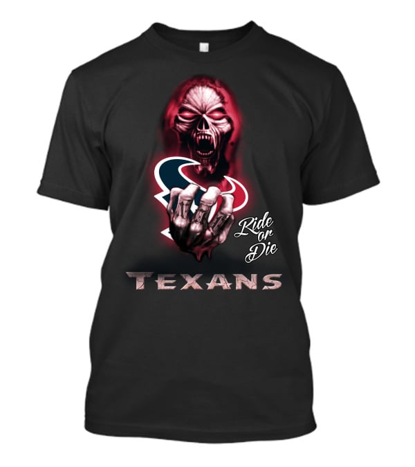 Texans Ride Or Die Nfl Houston Texans 146 Hd0013 T-Shirt