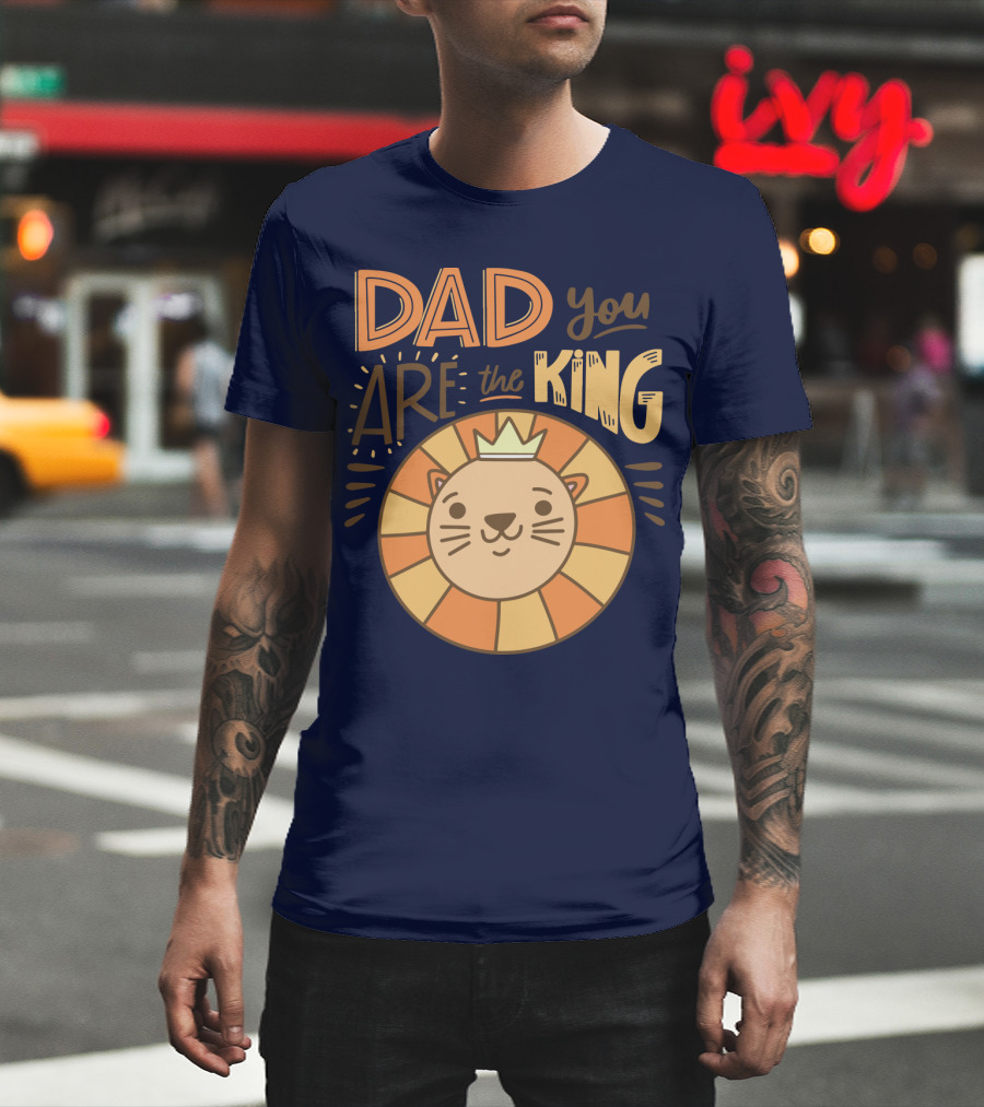 Dad You Are The King Lion With Crown T-Shirt