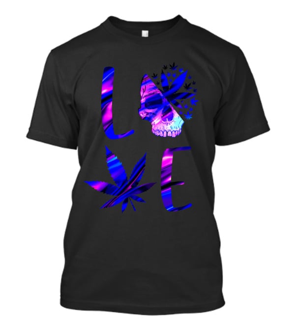 LOVE Weed Skull And Marijuana Leaf T-Shirt