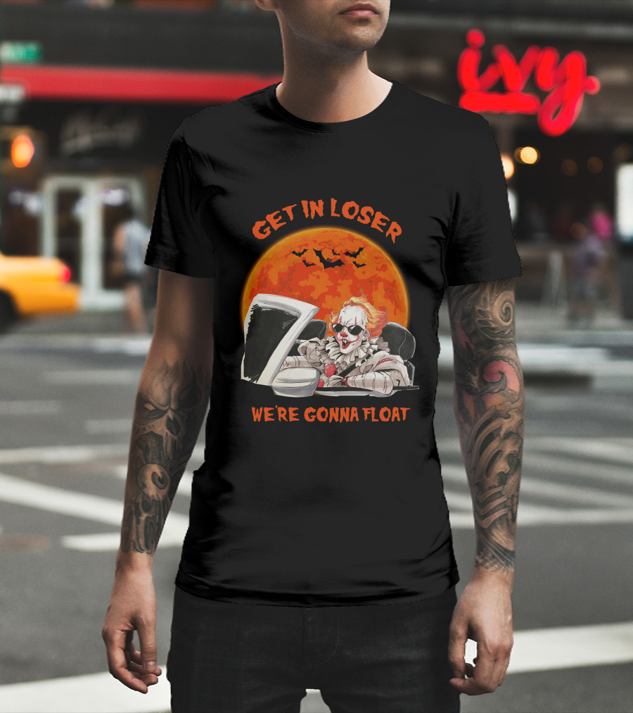 GET IN LOSER WE'RE GONNA FLOAT Halloween Clown Bat Moon T-Shirt