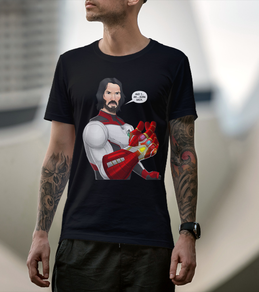 And I Am John Wick Avengers Gauntlet T-Shirt