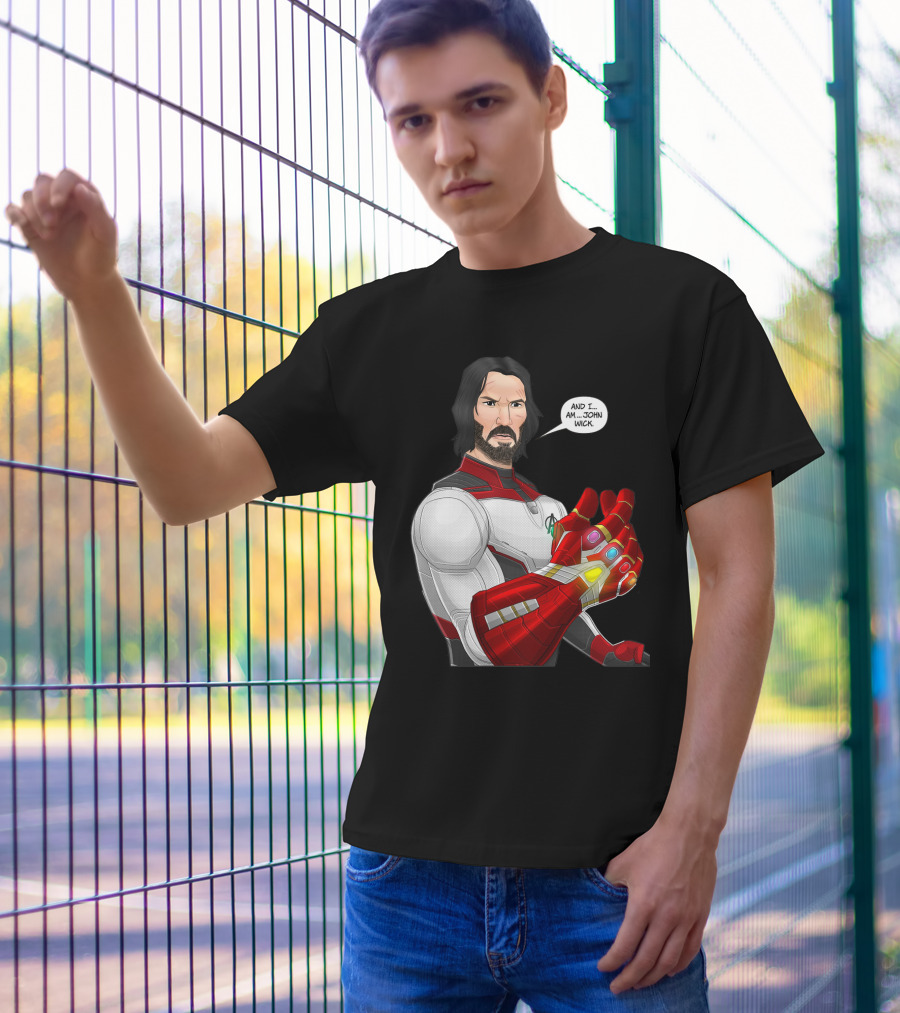 And I Am John Wick Avengers Gauntlet T-Shirt
