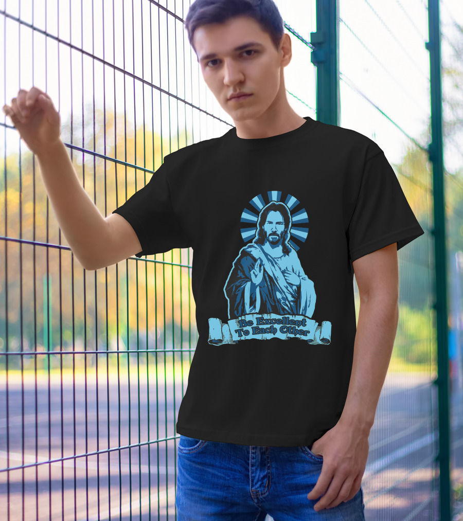 Be Excellent To Each Other Keanu God T-Shirt
