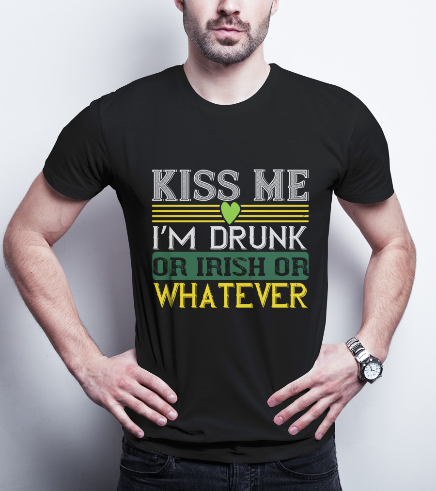 Kiss Me I'm Drunk Or Irish Or Whatever With Heart And Stripes T-Shirt