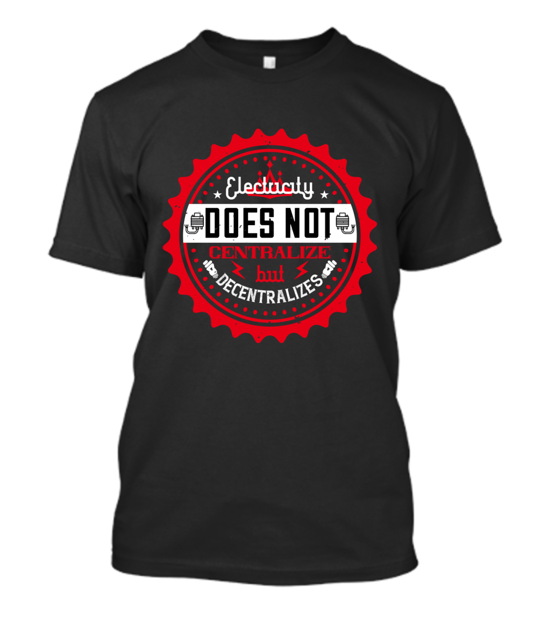 Electricity Does Not Centralize But Decentralizes Iconic Red Badge With Lightning Bolts T-Shirt