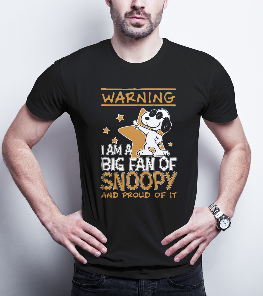 Warning I Am A Big Fan Of Snoopy And Proud Of It Stars T-Shirt