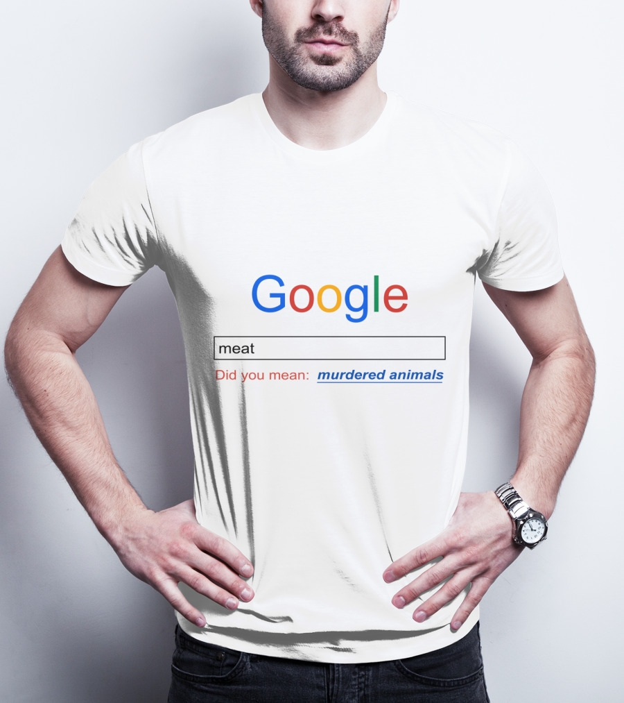 Google Meat Did You Mean Murdered Animals T-Shirt