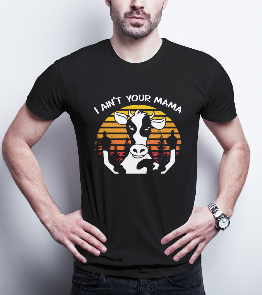 I Ain't Your Mama Cow Sunset Middle Finger T-Shirt