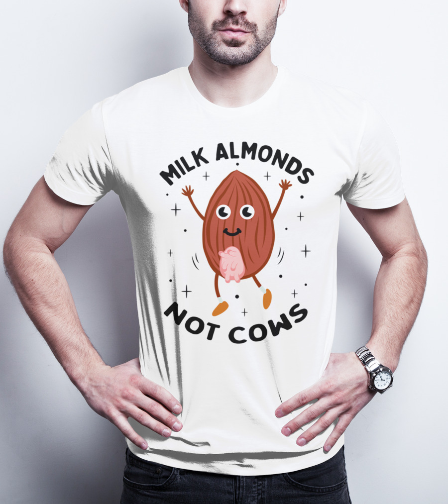Milk Almonds Not Cows Kawaii Happy Dancing Almond Udders T-Shirt