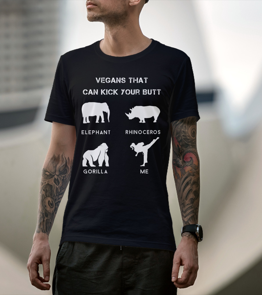 VEGANS THAT CAN KICK YOUR BUTT ELEPHANT RHINOCEROS GORILLA ME T-Shirt