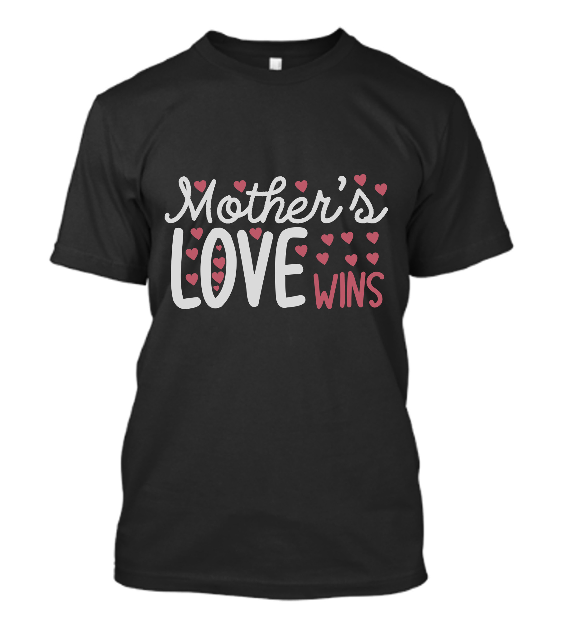 Mother’s Love Wins Heart T-Shirt