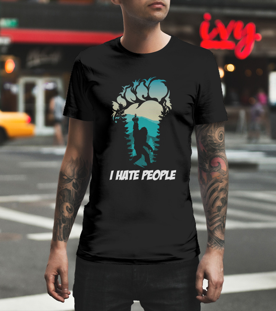 Bigfoot I Hate People Forest T-Shirt