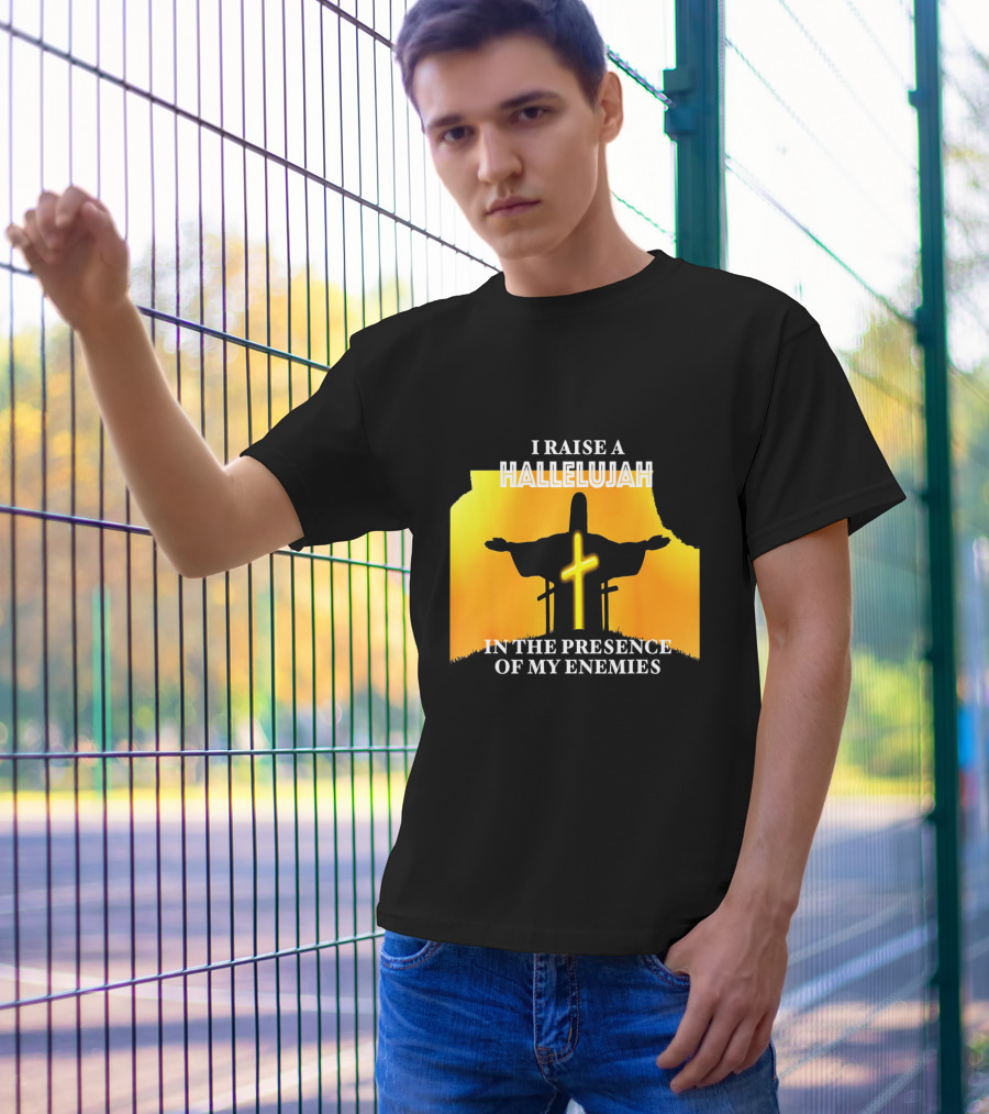 I RAISE A HALLELUJAH Cross Silhouette In The Presence Of My Enemies Orange Glow Background T-Shirt