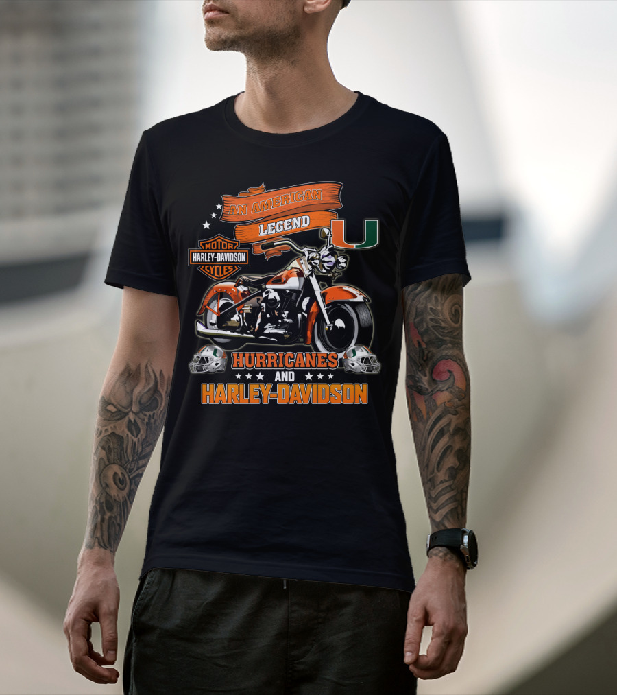 An American Legend Miami Hurricanes And Harley Davidson T-Shirt