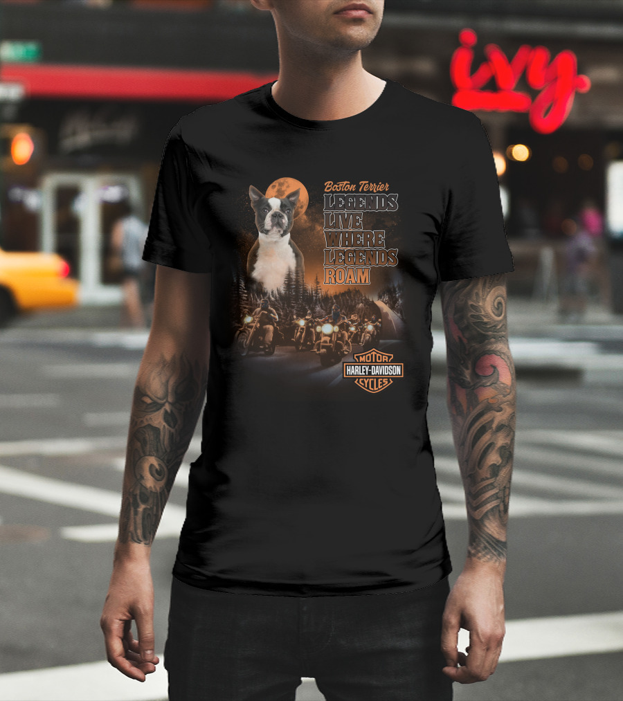 Boston Terrier Legends Live Where Legends Roam Harley Davidson Motor Cycles T-Shirt