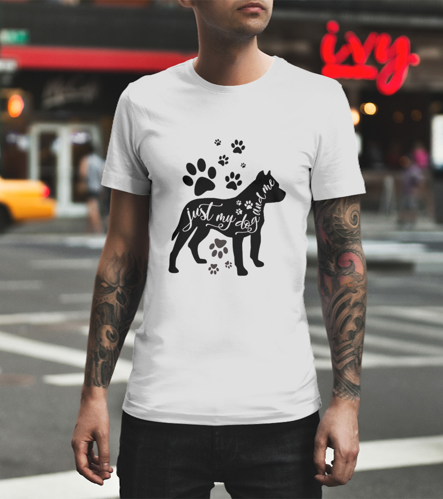 Just My Dog And Me With Paw Prints And Dog T-Shirt