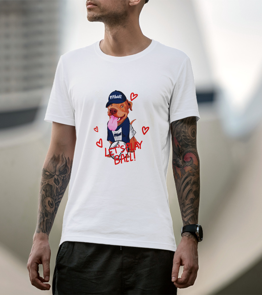Pitbull Let's Play Ball Dog With Hearts T-Shirt