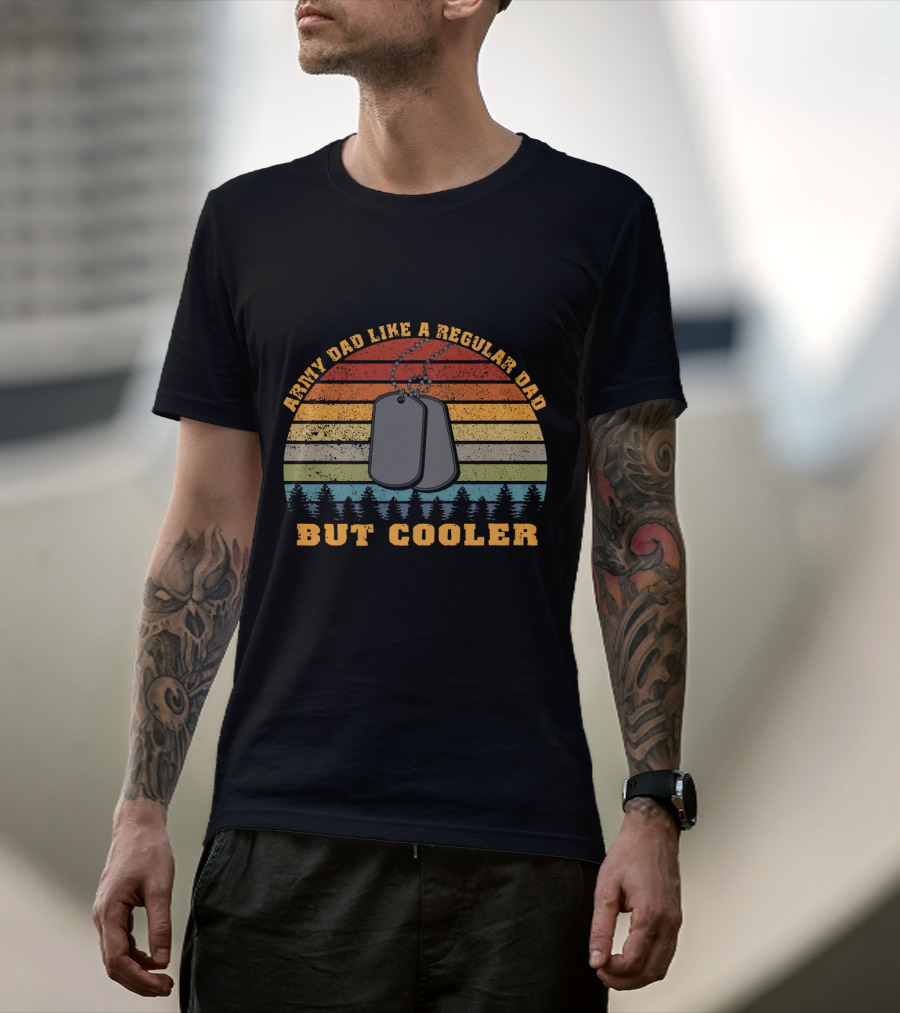 Army Dad Like A Regular Dad But Cooler With Dog Tags And Retro Stripes T-Shirt