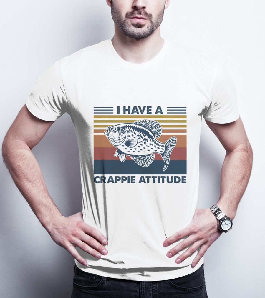 I Have A Crappie Attitude Retro Fish T-Shirt