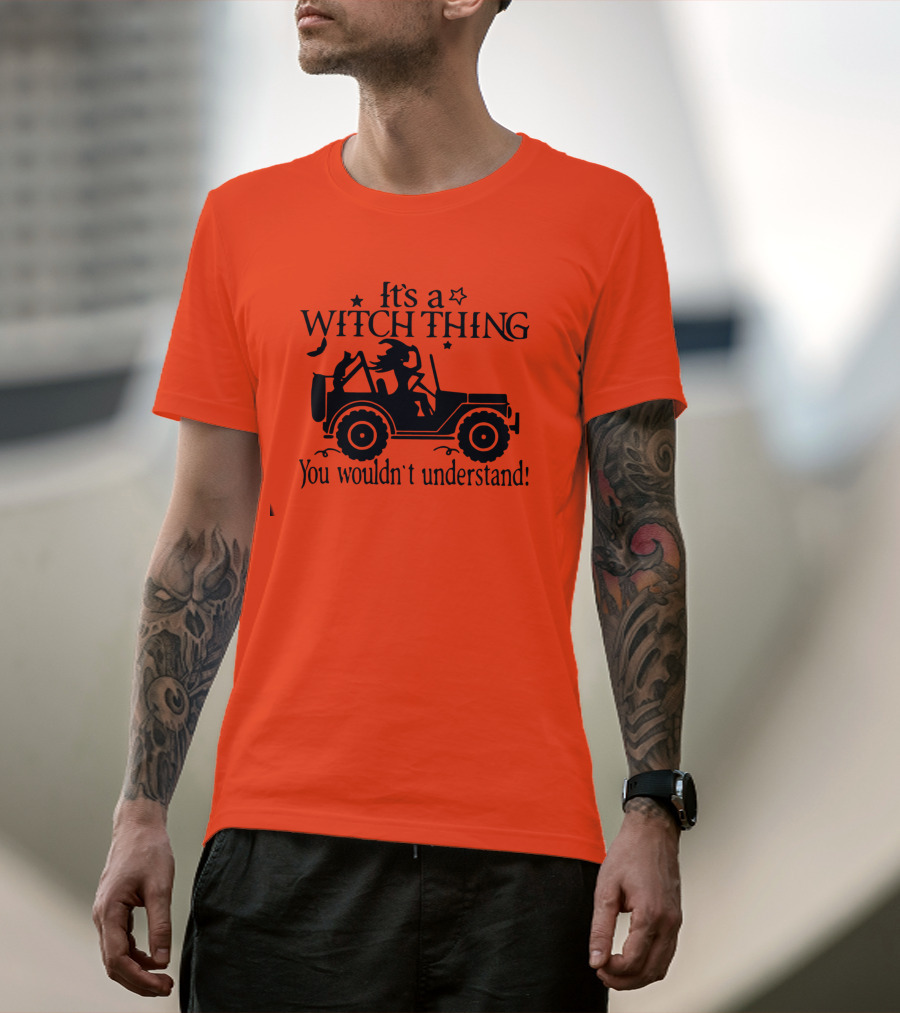 It's A Witch Thing You Wouldn't Understand Jeep Halloween T-Shirt