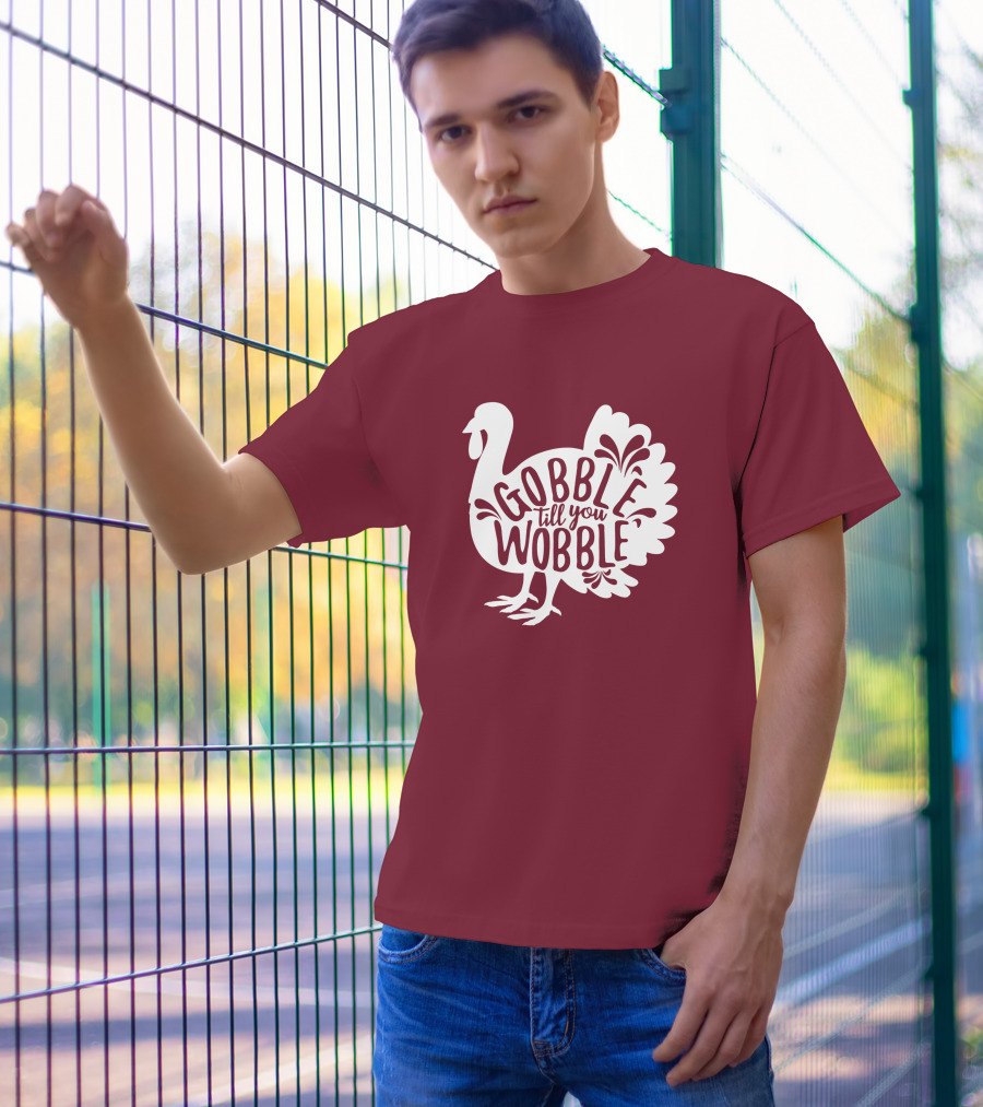 Gobble Till You Wobble Thanksgiving Funny Fall T-Shirt