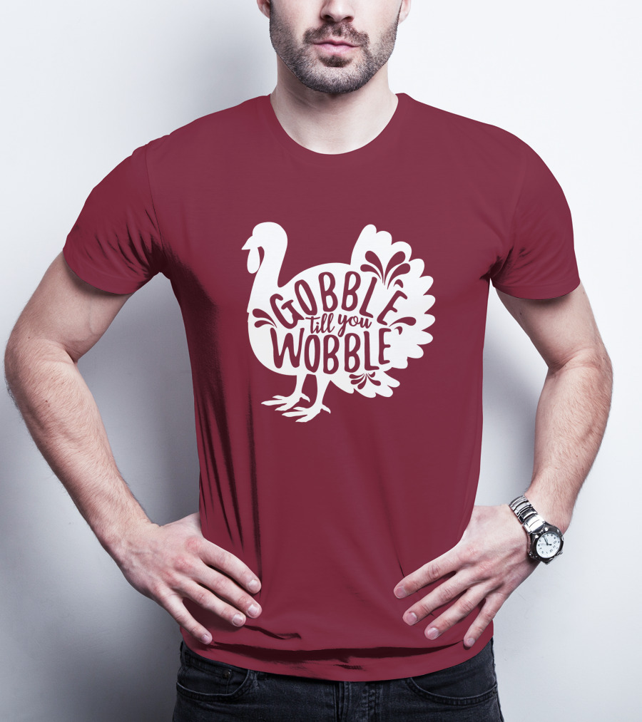 Gobble Till You Wobble Thanksgiving Funny Fall T-Shirt