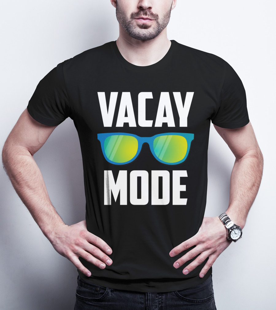 Vacay Mode Awesome Summer Sunglasses Vacation Holiday T-Shirt