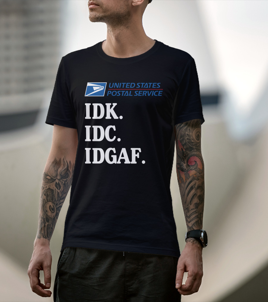 United States Postal Service Logo IDK IDC IDGAF Sarcasm T-Shirt