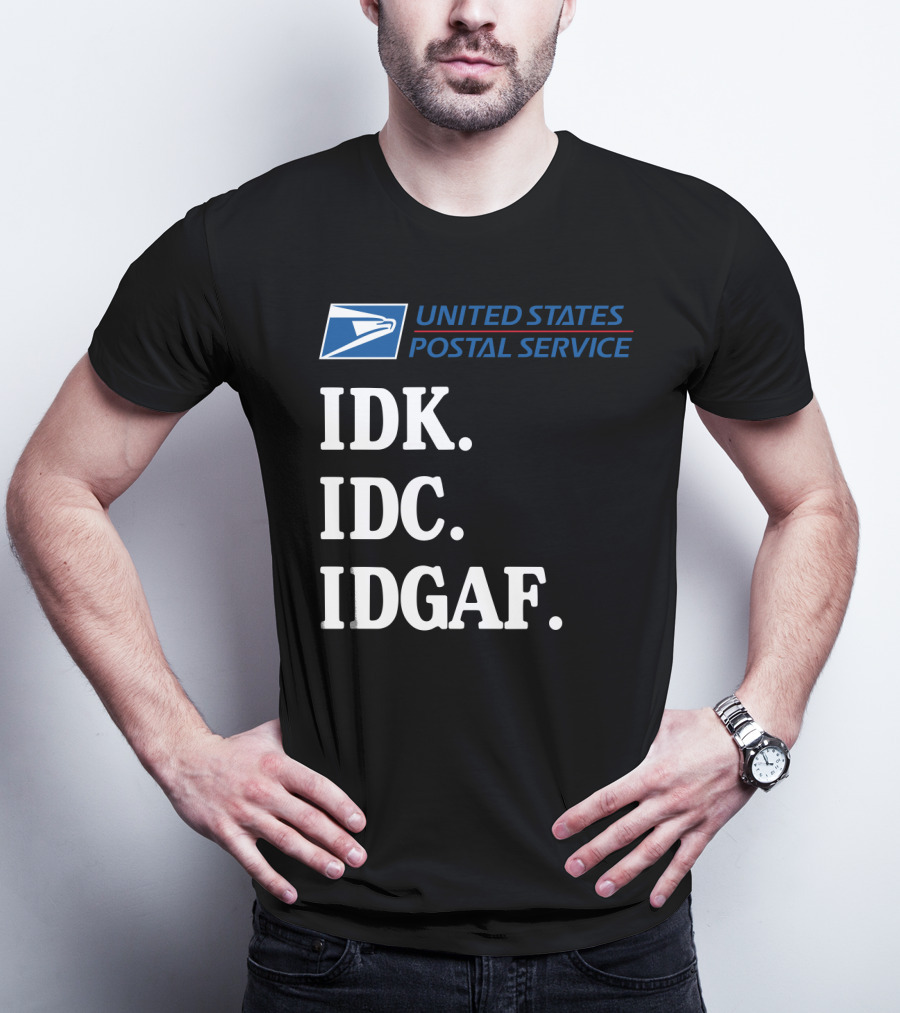 United States Postal Service Logo IDK IDC IDGAF Sarcasm T-Shirt