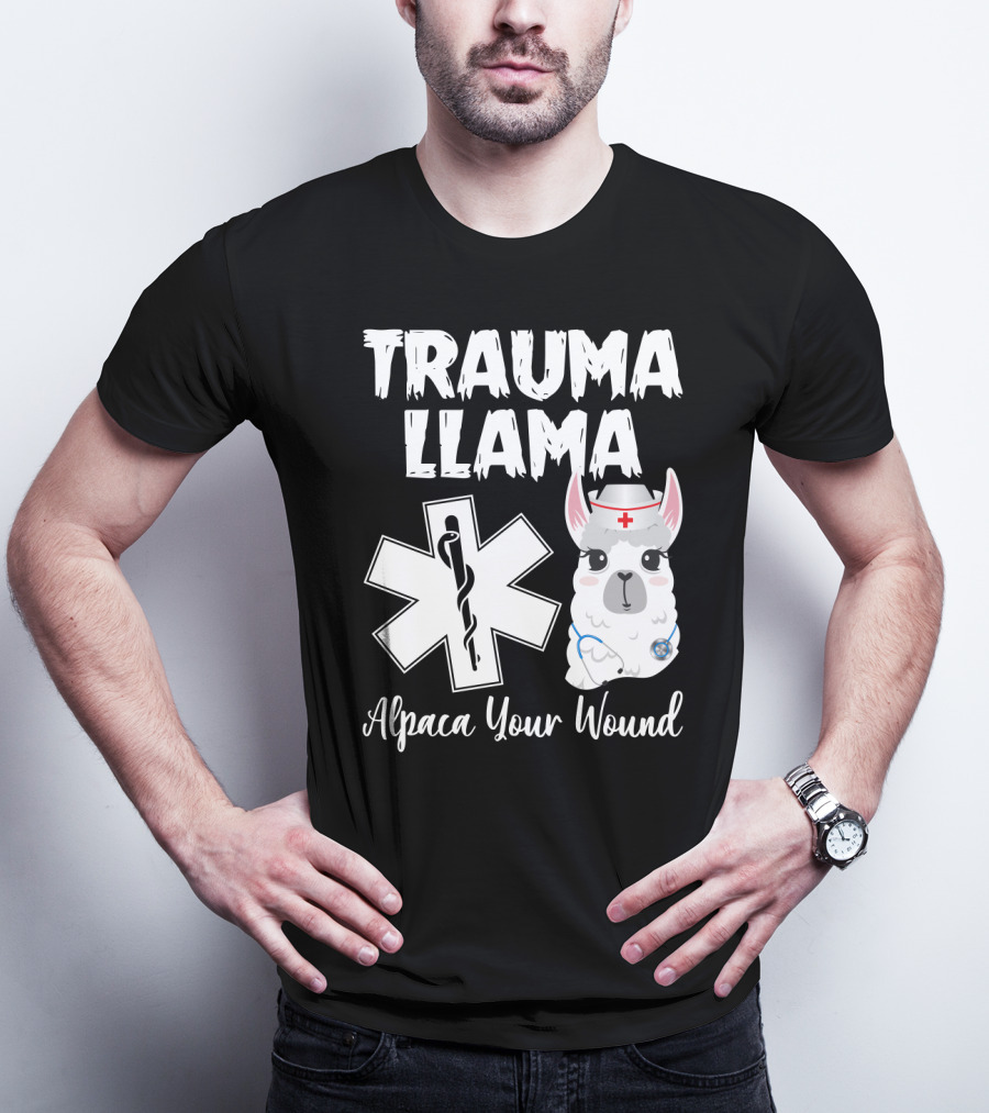 Trauma Llama Alpaca Your Wound Medical Parody With Cute Nurse Llama And Star Of Life T-Shirt