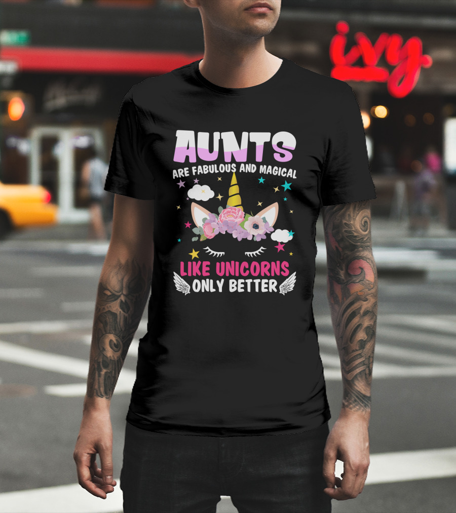 Aunts Are Fabulous And Magical Like Unicorns Only Better With Floral Crown And Stars T-Shirt