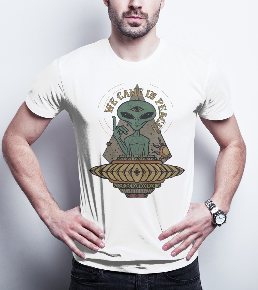 We Came In Peace Alien UFO With Third Eye And Cosmic Symbols T-Shirt