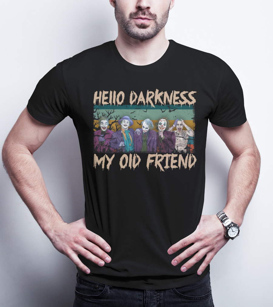 Hello Darkness My Old Friend Vintage Jokers Funny Fans Multiple Joker T-Shirt