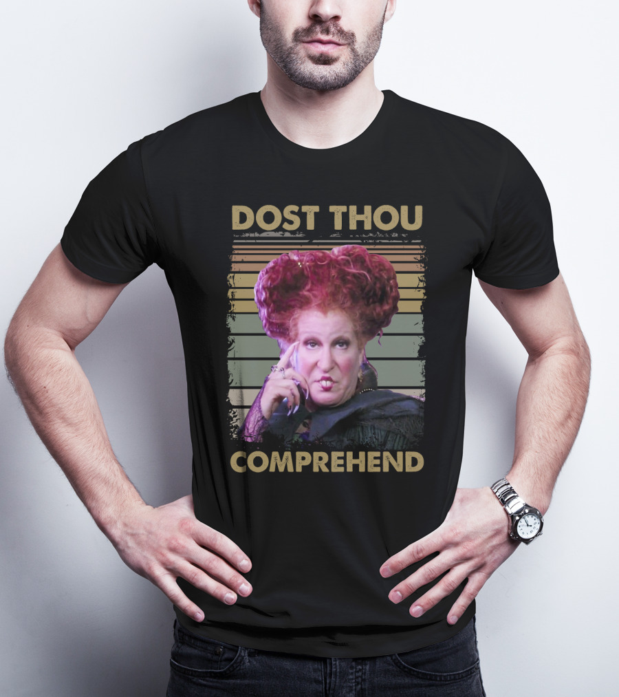 Dost Thou Comprehend Winifred Sanderson Funny Vintage Meme T-Shirt