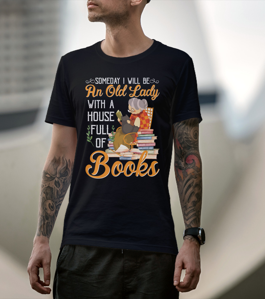 Someday I Will Be An Old Lady With A House Full Of Books Reading Cat Stacked Pages T-Shirt