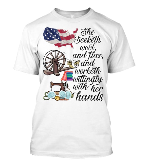 She Seeketh Wool Flax Worketh Willingly With Her Hands American Flag Spinning Wheel Sewing Machine Masks T-Shirt
