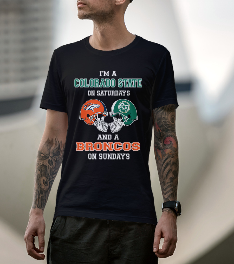 I'm A Colorado State On Saturdays And A Broncos On Sundays T-Shirt