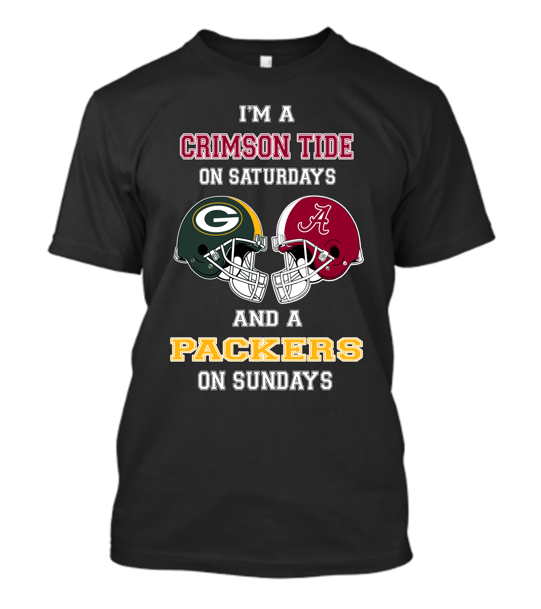 I'm A Crimson Tide On Saturdays And A Packers On Sundays T-Shirt