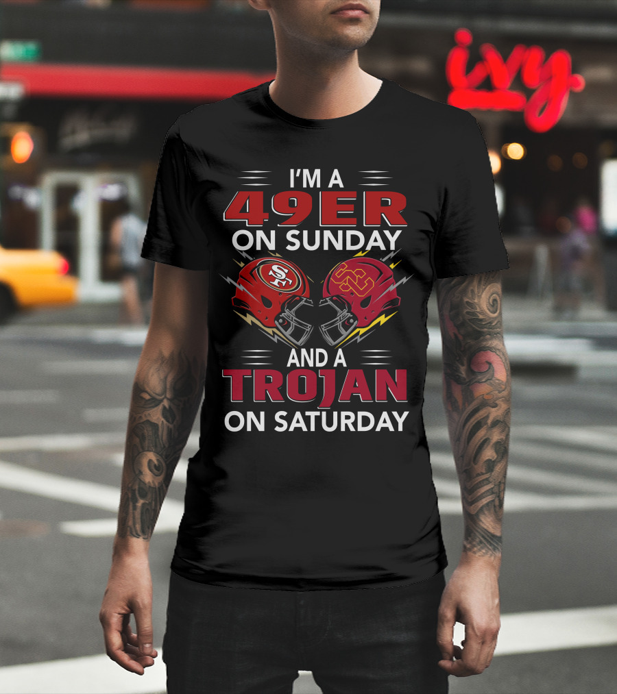 I'm A 49Er On Sunday And A Trojan On Saturday Football Fan Pride T-Shirt