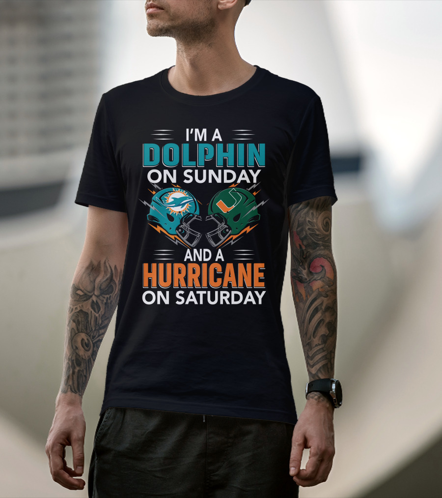 I'm A Miami Dolphin On Sunday And A Miami Hurricane On Saturday T-Shirt